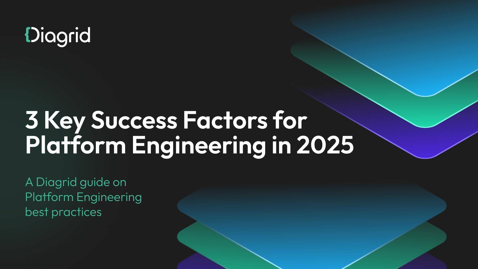 3 Key Success Factors for Platform Engineering in 2025